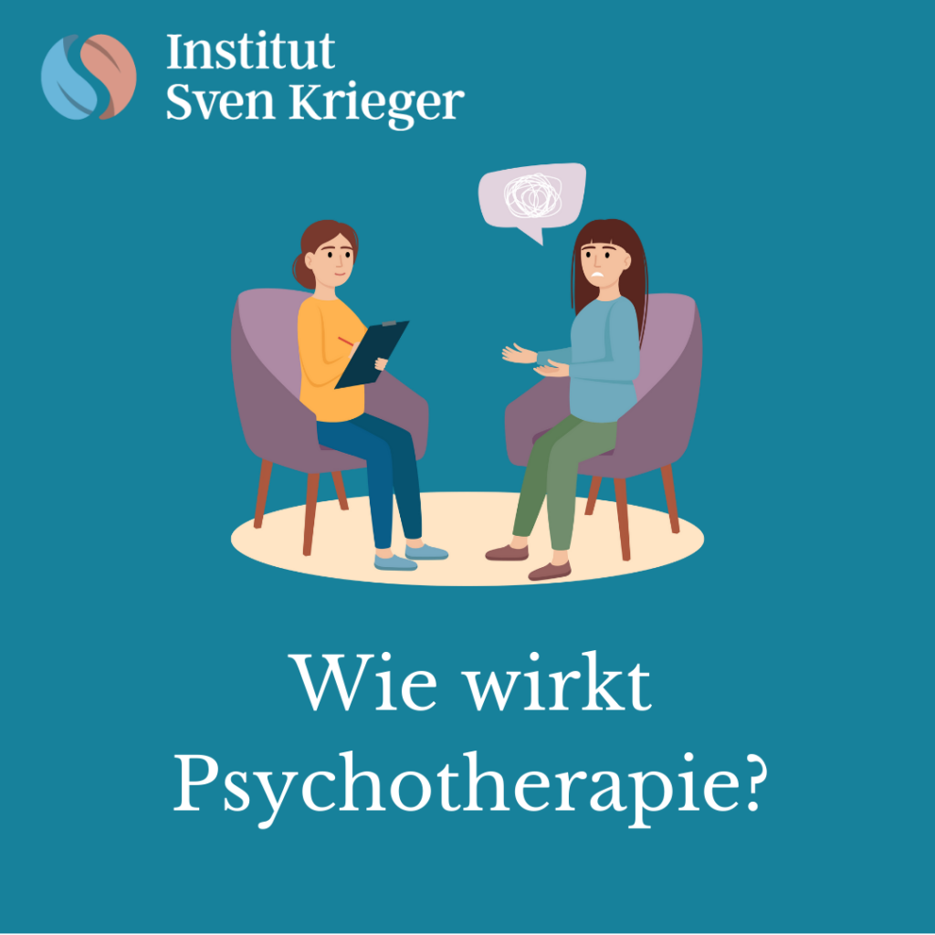 Wie wirkt Psychotherapie? – Institut Sven Krieger